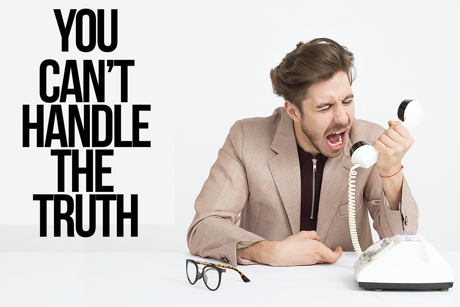 You can't handle the single truth! - Anderson MacGyver